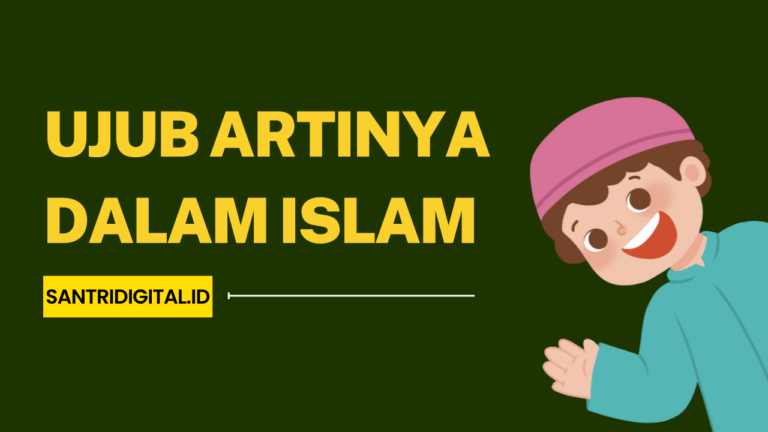 Ujub Artinya dalam Islam, Berikut Ini Penjelasan Lengkapnya! - Santri ...