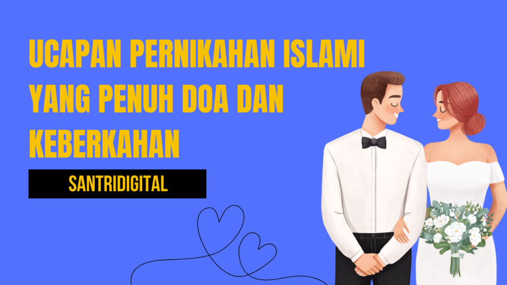 Ucapan Pernikahan Islami yang Penuh Doa dan Keberkahan - Santri Digital